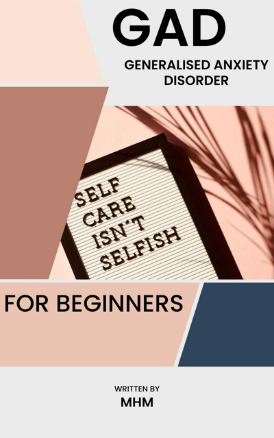 Smashwords – GAD - Generalised Anxiety Disorder For Beginners – a book ...