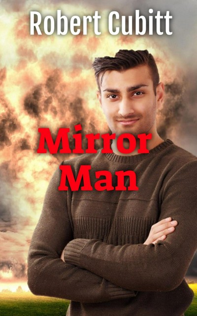 Smashwords – Mirror Man – a book by Robert Cubitt
