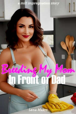 Smashwords – Breeding My Mom In Front Of Dad
