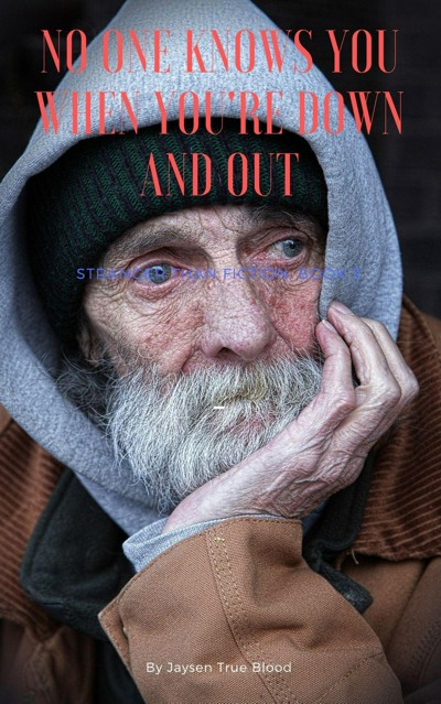 Smashwords – Nobody Knows You When You're Down And Out: Stranger Than ...