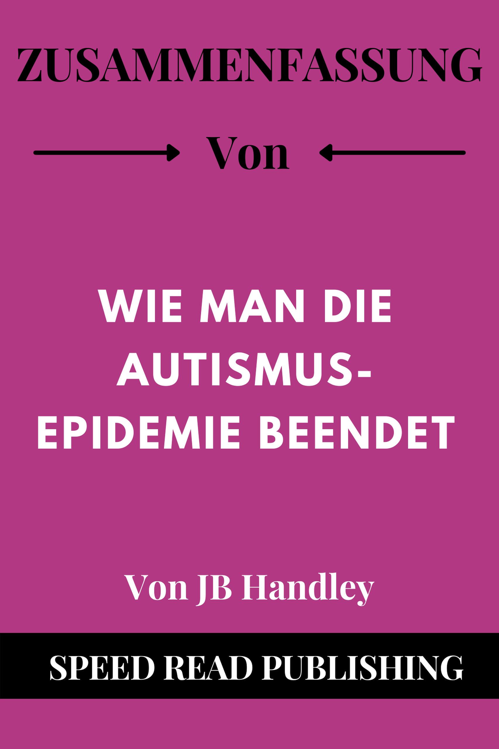 Smashwords – Zusammenfassung Von Wie Man Die Autismus-Epidemie Beendet ...
