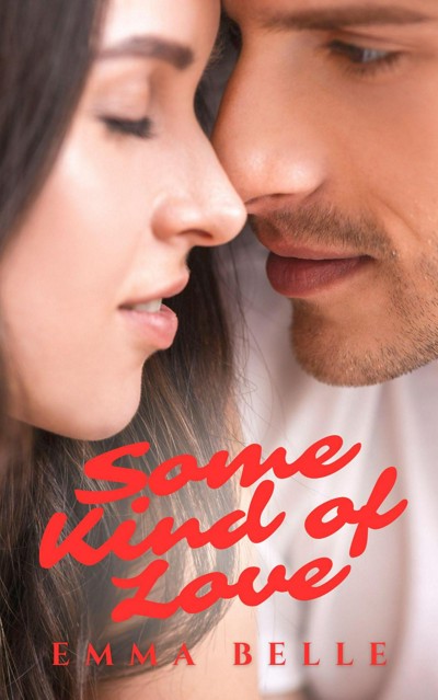 Smashwords – Some Kind of Love – a book by Emma Belle