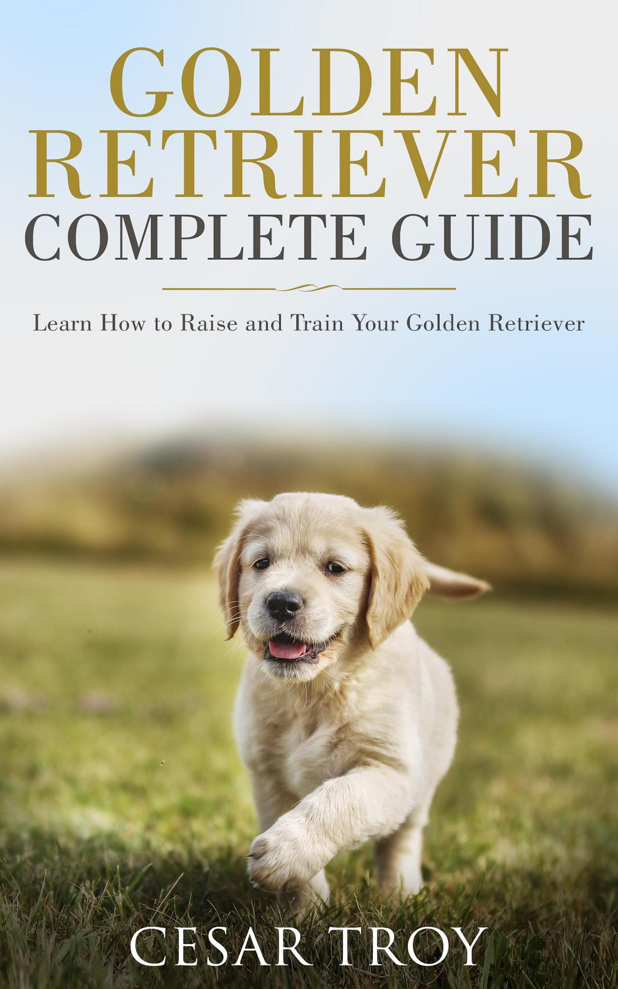 Smashwords – Golden Retriever Complete Guide : Learn How to Raise and ...