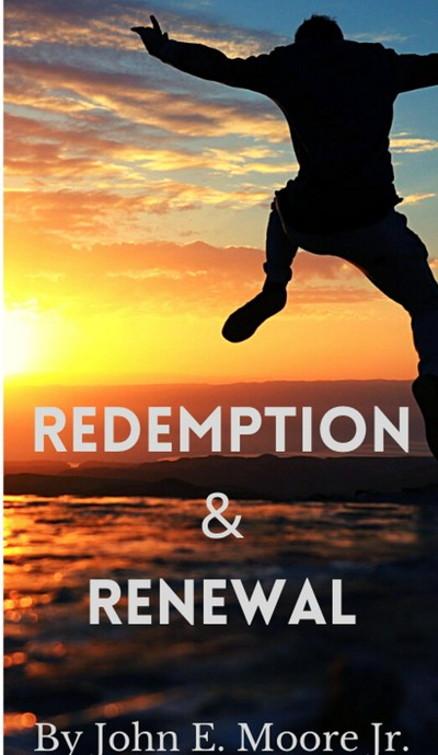 Smashwords – Redemption and Renewal – a book by John E. Moore, Jr