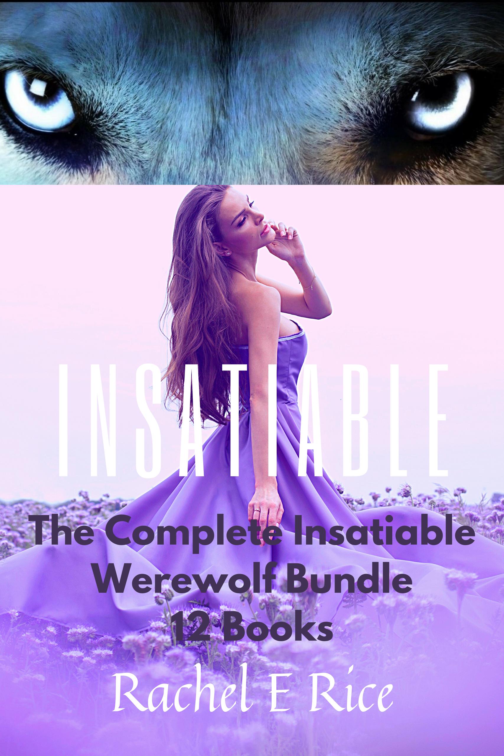 Smashwords – The Complete Insatiable Werewolf Bundle – a book by Rachel ...