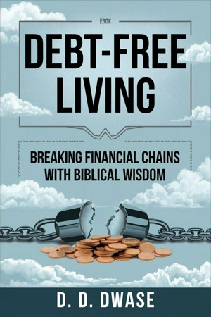 Smashwords – Debt-Free Living: Breaking Financial Chains With Biblical ...