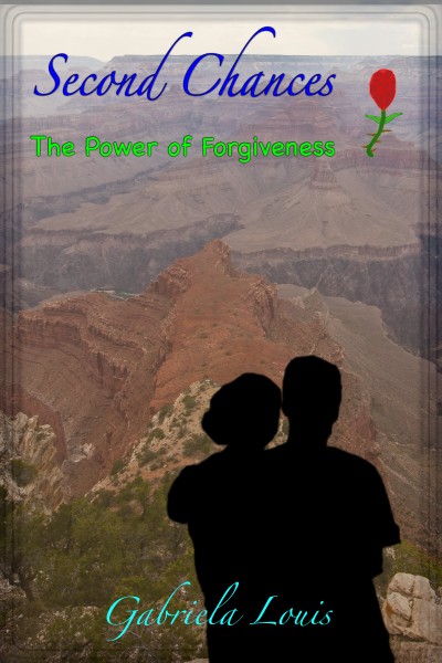 Smashwords – Second Chances: The Power of Forgiveness – a book by Gabriela Louis