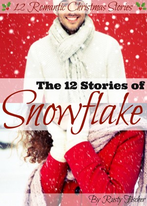 Smashwords – The 12 Stories of Snowflake: Twelve Romantic Christmas Stories