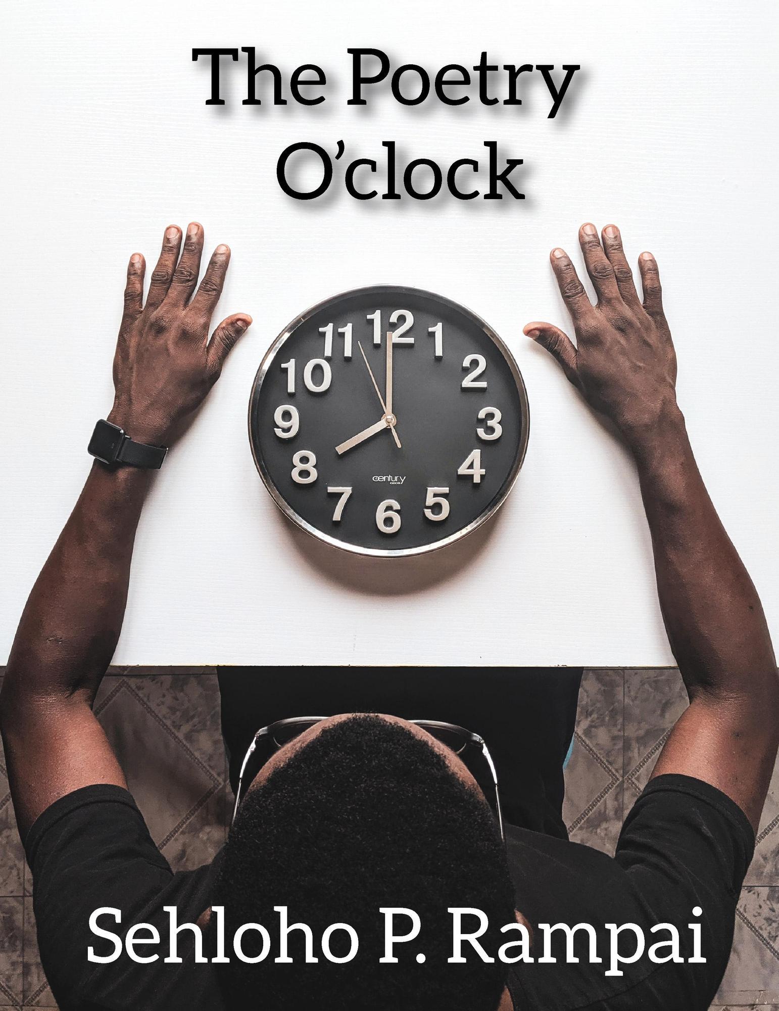 Smashwords – Poetry O'clock – a book by Sehloho Piet Rampai