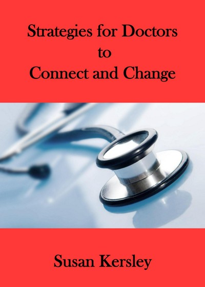 Smashwords – Strategies for Doctors to Connect and Change – a book by Susan Kersley