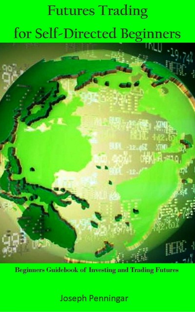 Smashwords – Futures Trading for Self-Directed Beginners – a book by ...