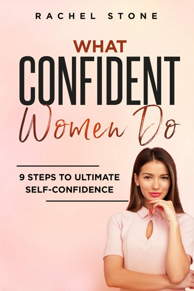 Smashwords – What Confident Women Do: Gain Ultimate Confidence by ...