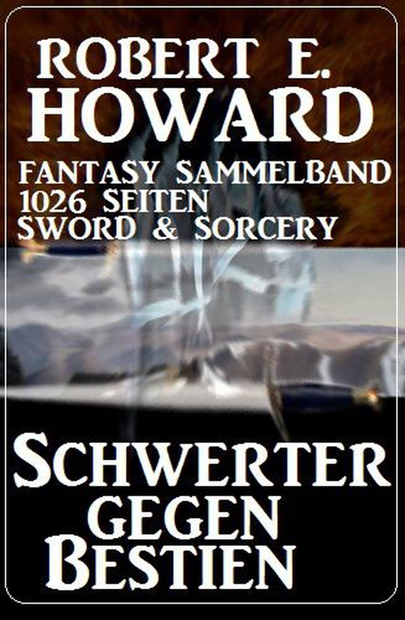 Smashwords – Schwerter gegen Bestien: Fantasy Sammelband 1026 Seiten Sword & Sorcery – a book by ...