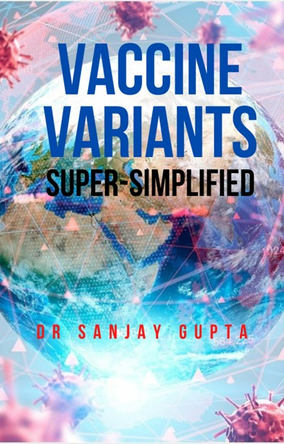 Smashwords – Vaccine Variants Super-Simplified – a book by Sanjay Gupta