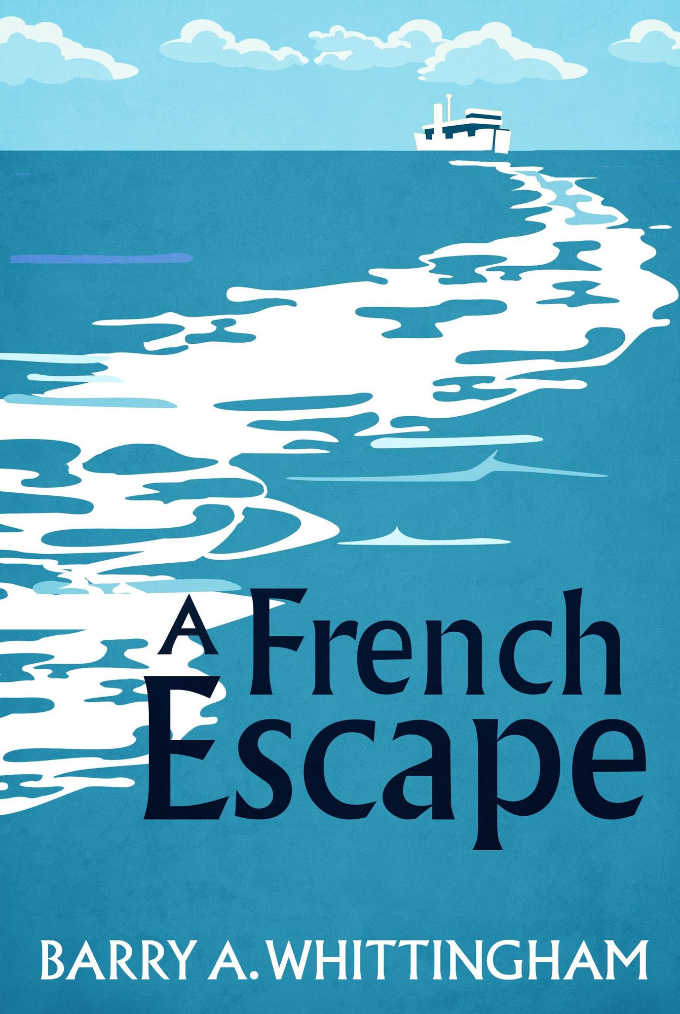 Smashwords – A French Escape – a book by Barry A. Whittingham