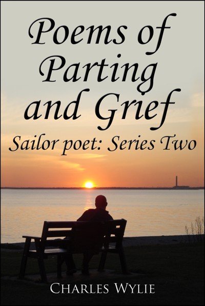 Smashwords – Poems of Parting and Grief – a book by Charles Wylie