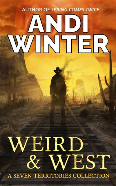 Smashwords – Weird and West – a book by Andi Winter