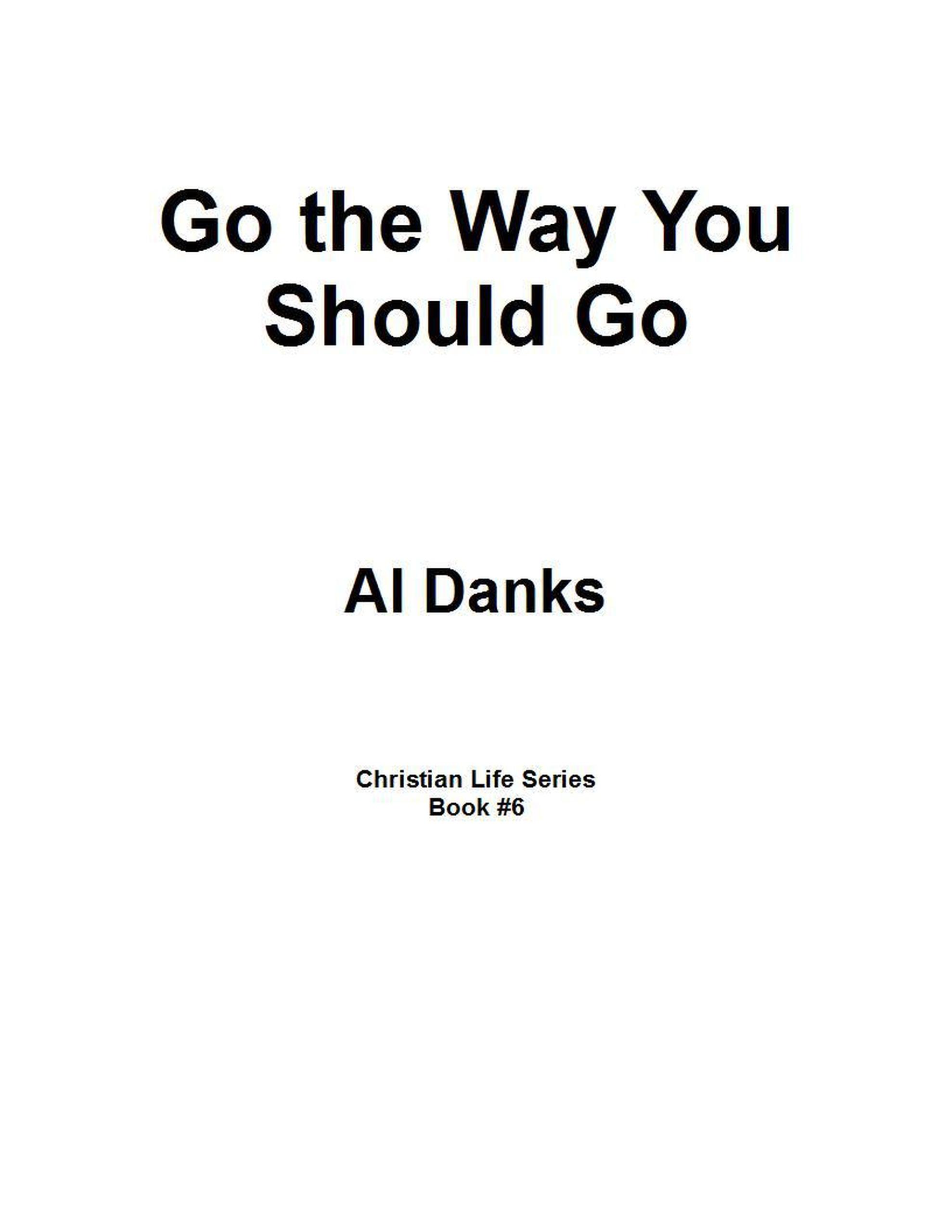 Smashwords – Go the Way You Should Go – a book by Al Danks