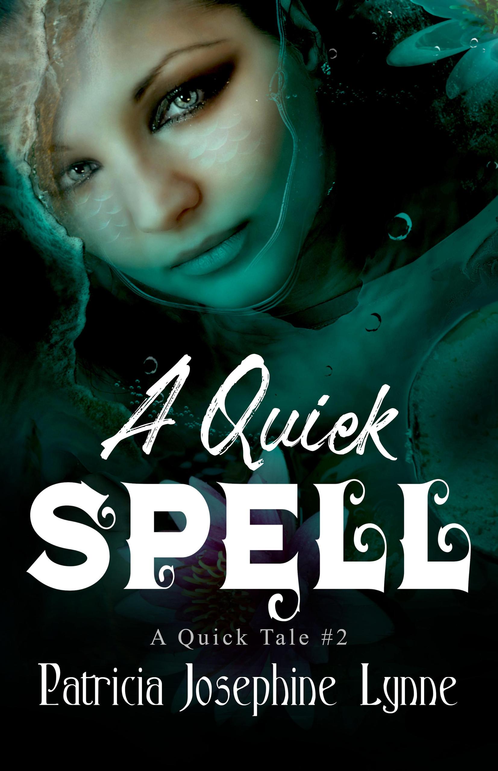 Smashwords – A Quick Spell – a book by Patricia Josephine Lynne