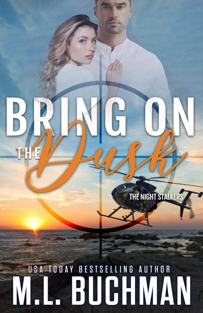 Smashwords – Bring On the Dusk: A Military Romantic Suspense – a book by M. L. Buchman