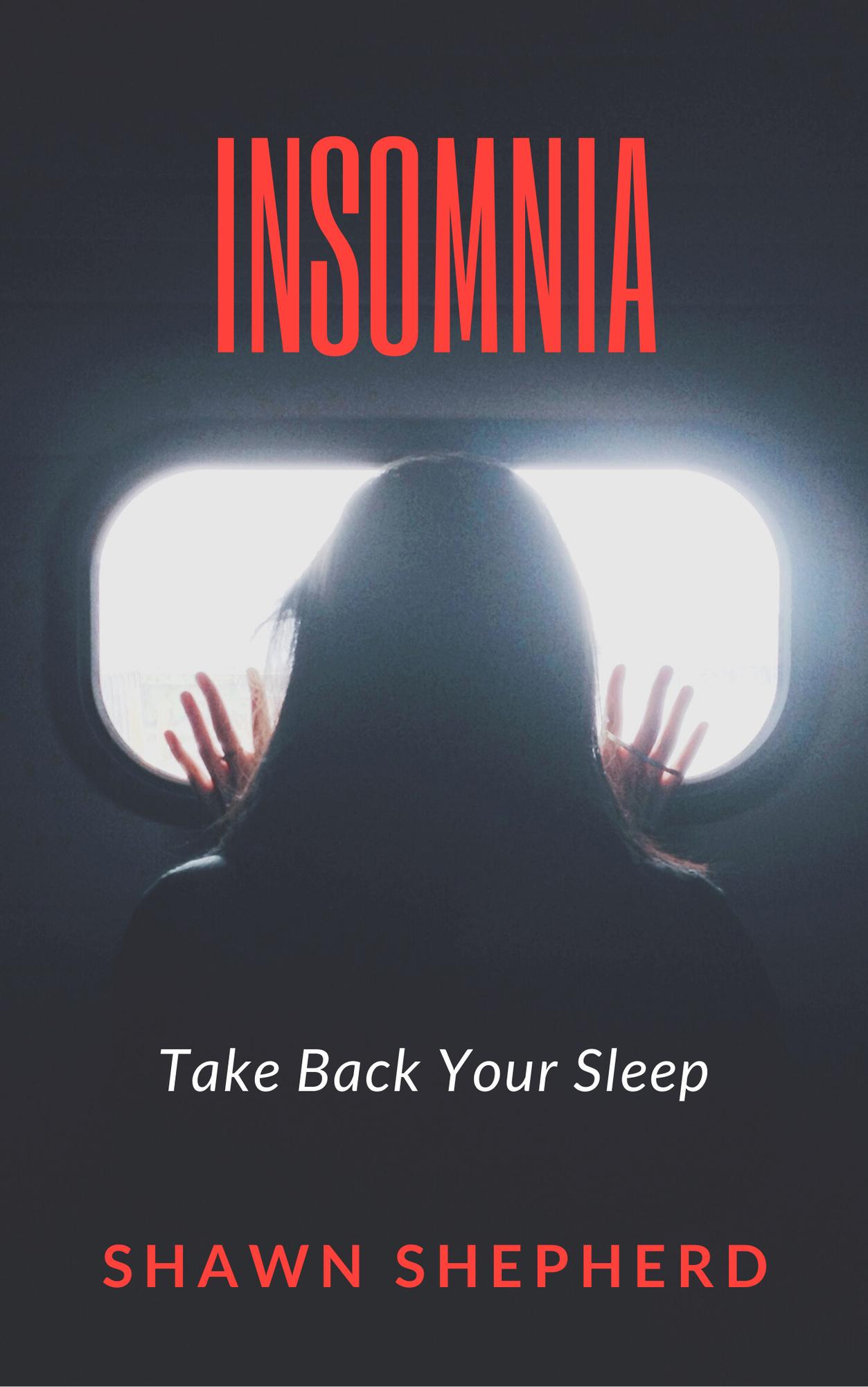 Smashwords – Insomnia: Take Back Your Sleep – a book by Shawn Shepherd