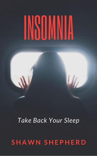 Smashwords – Insomnia: Take Back Your Sleep – a book by Shawn Shepherd