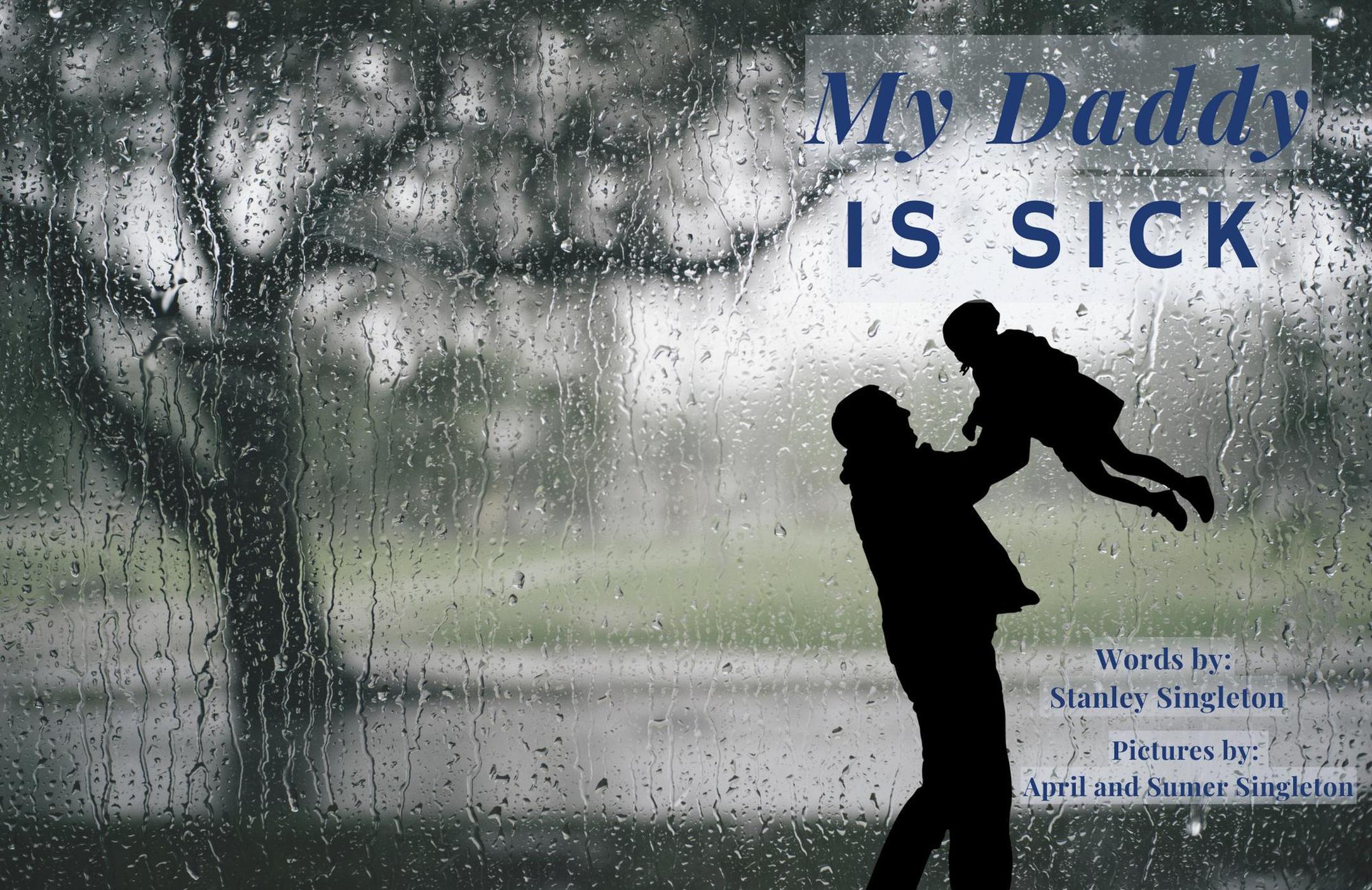 Smashwords – My Daddy is Sick – a book by Stanley Singleton