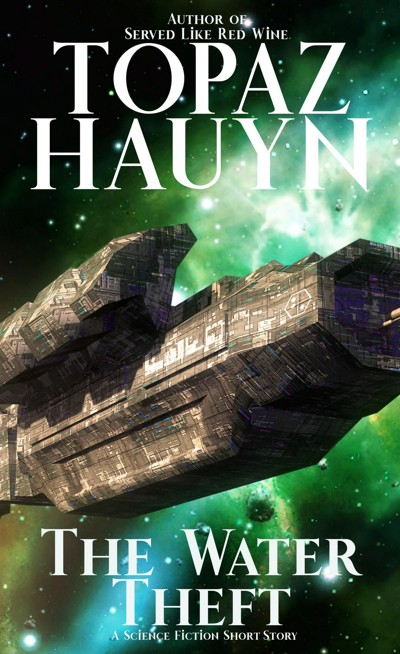 Smashwords – The Water Theft – a book by Topaz Hauyn