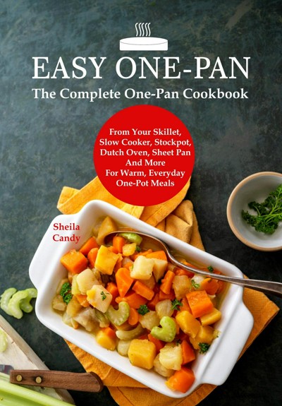 Smashwords – Easy One-Pan: The Complete One-Pan Cookbook From Your ...