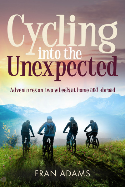 Smashwords – Cycling into the Unexpected – a book by Fran Adams
