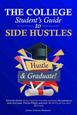 Smashwords – The College Student's Guide to Side Hustles