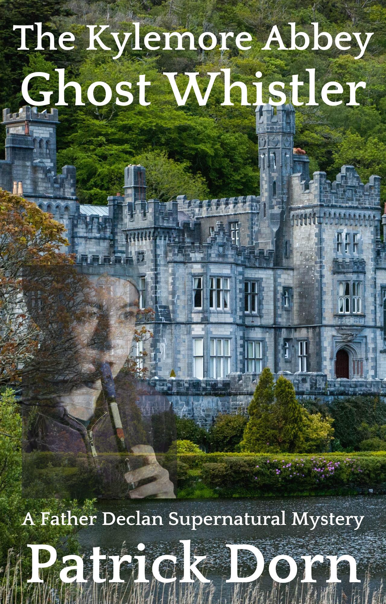 Smashwords – The Kylemore Abbey Ghost Whistler – a book by Patrick Dorn