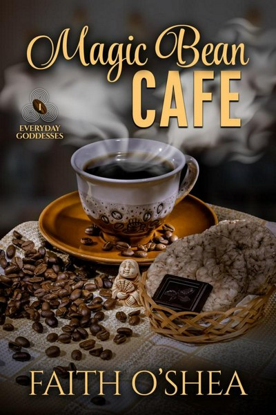 Smashwords – Magic Bean Cafe – a book by Faith O'Shea