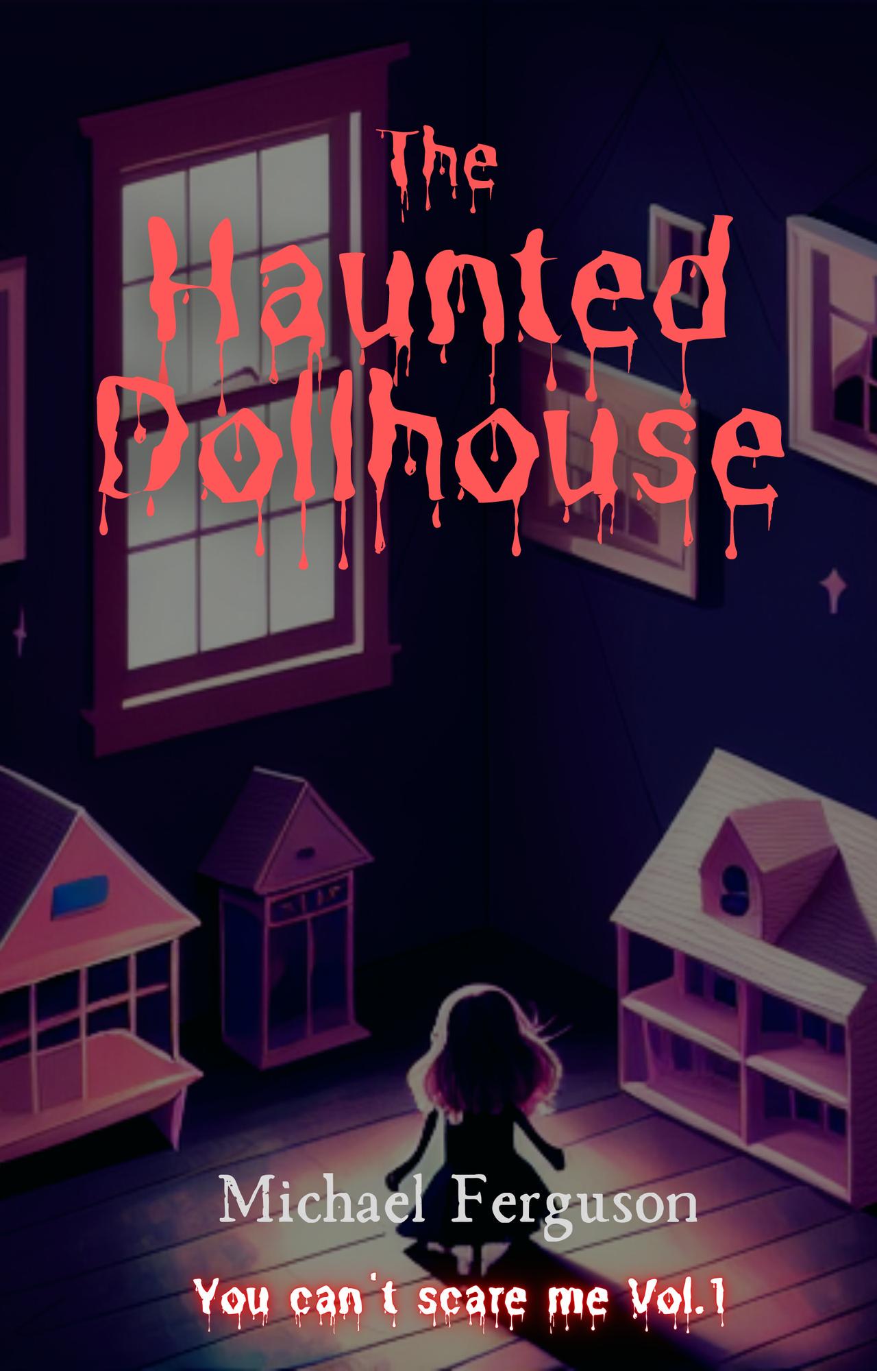 Smashwords – The Haunted Dollhouse – a book by Michael Ferguson