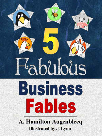 Smashwords – 5 Fabulous Business Fables – a book by A. Hamilton Augenblecq