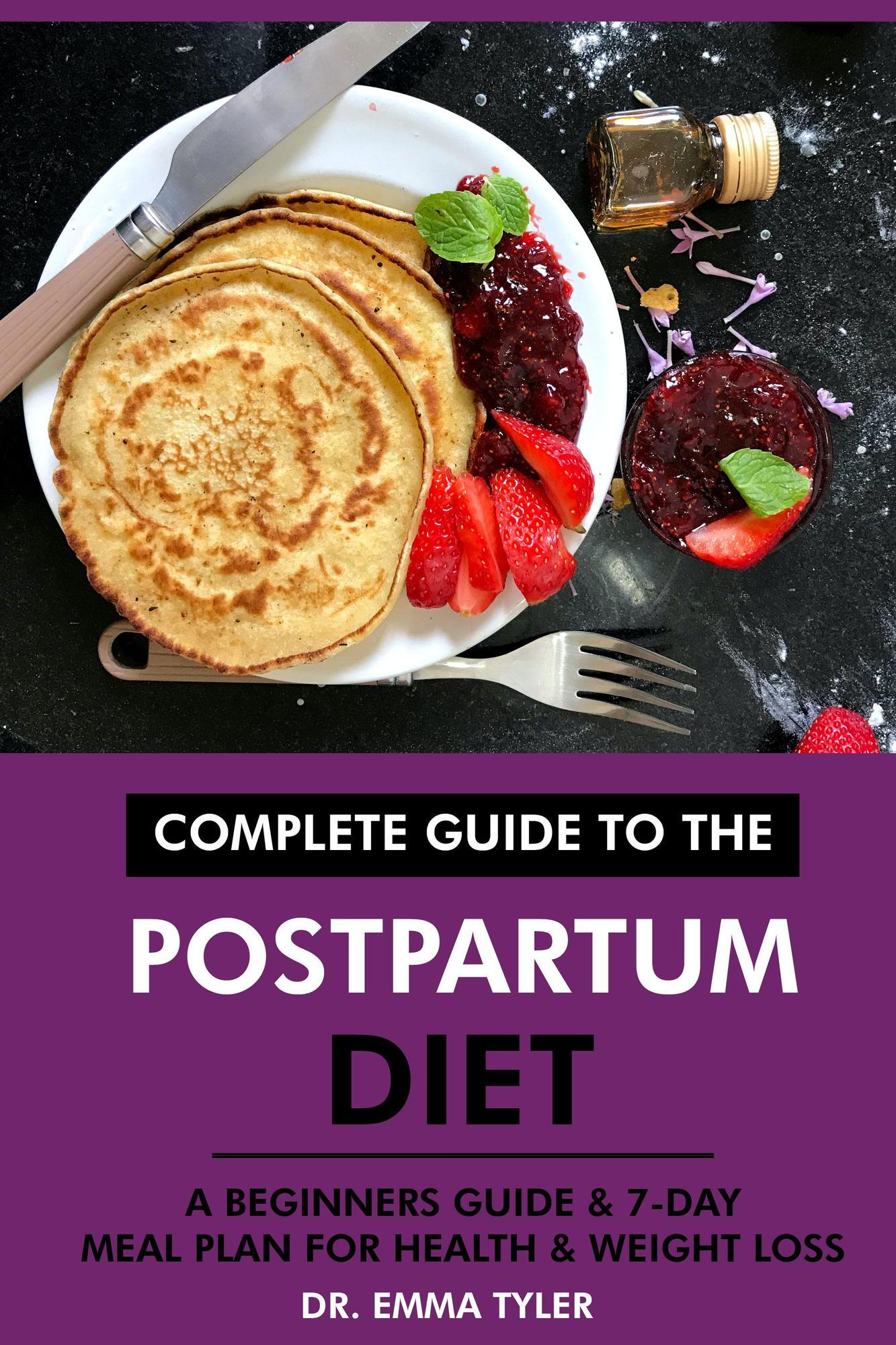 Smashwords – Complete Guide to the Postpartum Diet: A Beginners Guide ...
