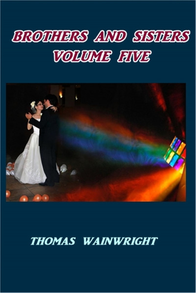 Smashwords – Brothers and Sisters Volume Five – a book by Thomas Wainwright