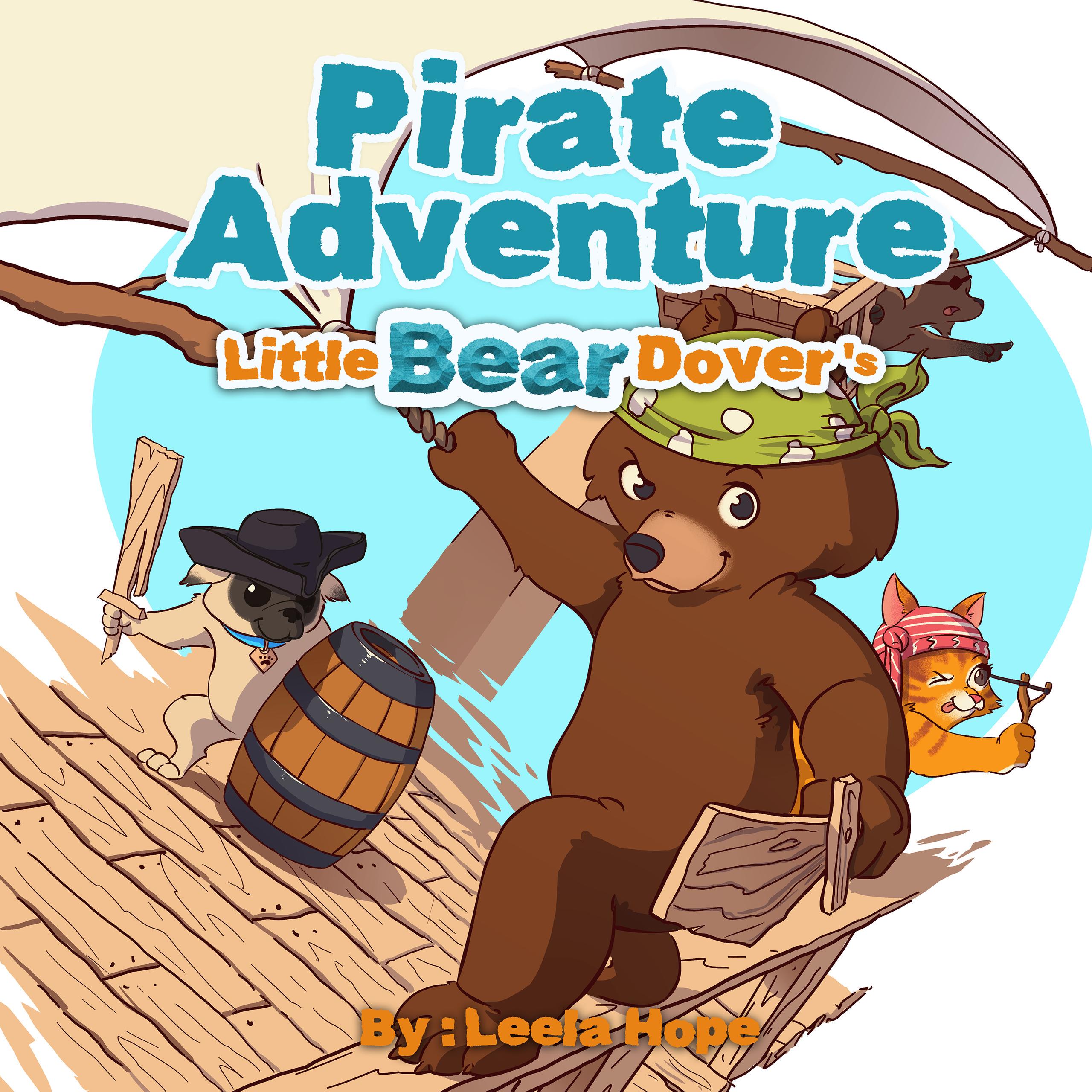 Smashwords – Little Bear Dover’s Pirate Adventure – a book by leela hope