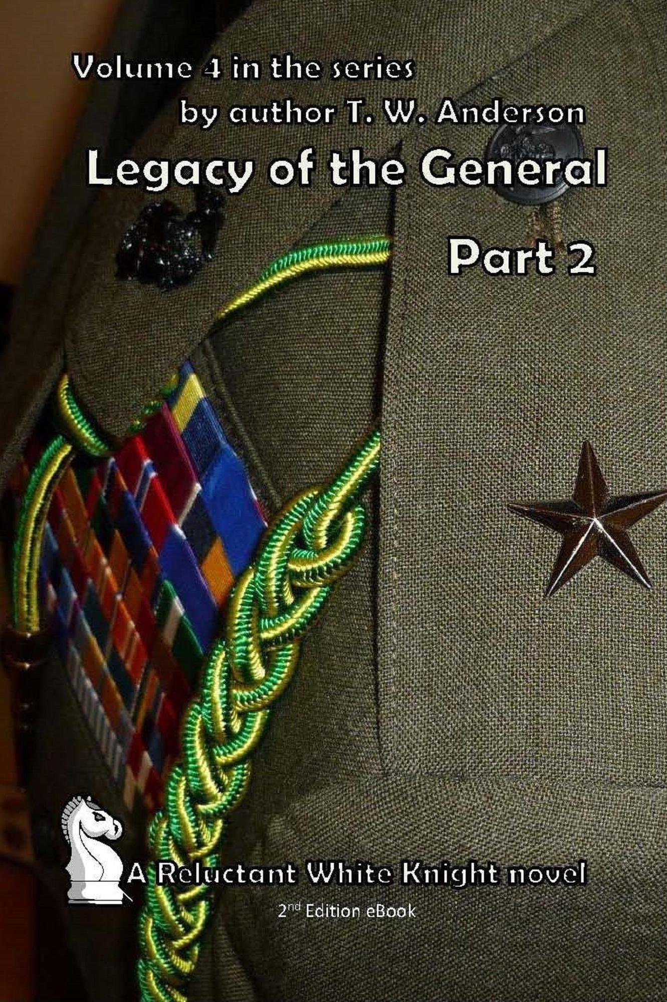 Smashwords – Legacy Of The General - Part 2 – a book by T.W. Anderson