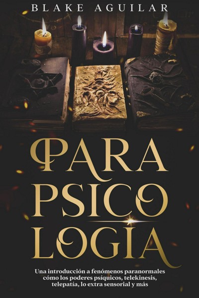Smashwords – Parapsicología: Una Introducción a Fenómenos Paranormales Cómo los Poderes ...