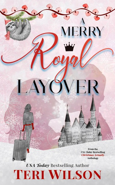 Smashwords – A Merry Royal Layover – a book by Teri Wilson