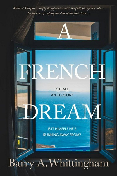Smashwords – A French Dream – a book by Barry A. Whittingham