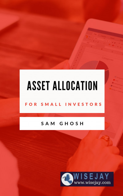 Smashwords – Asset Allocation for Small Investors – a book by Sam Ghosh