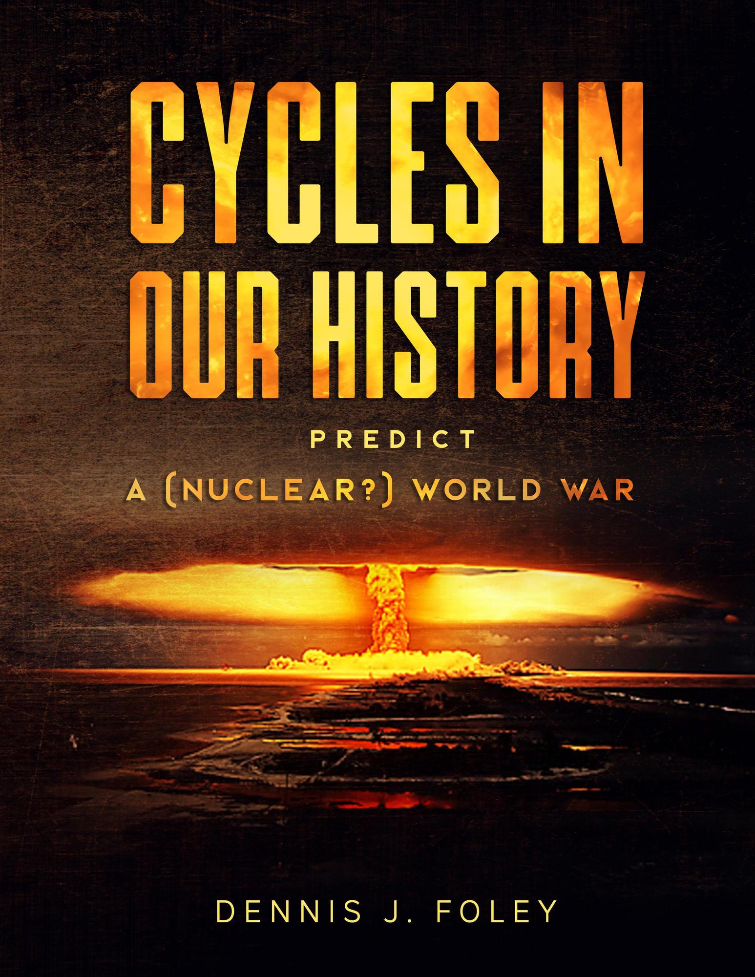 Smashwords – Cycles In Our History Predict A (Nuclear?) World War – a ...
