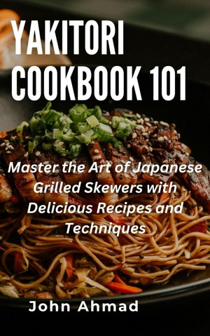 Smashwords – Yakitori Cookbook 101