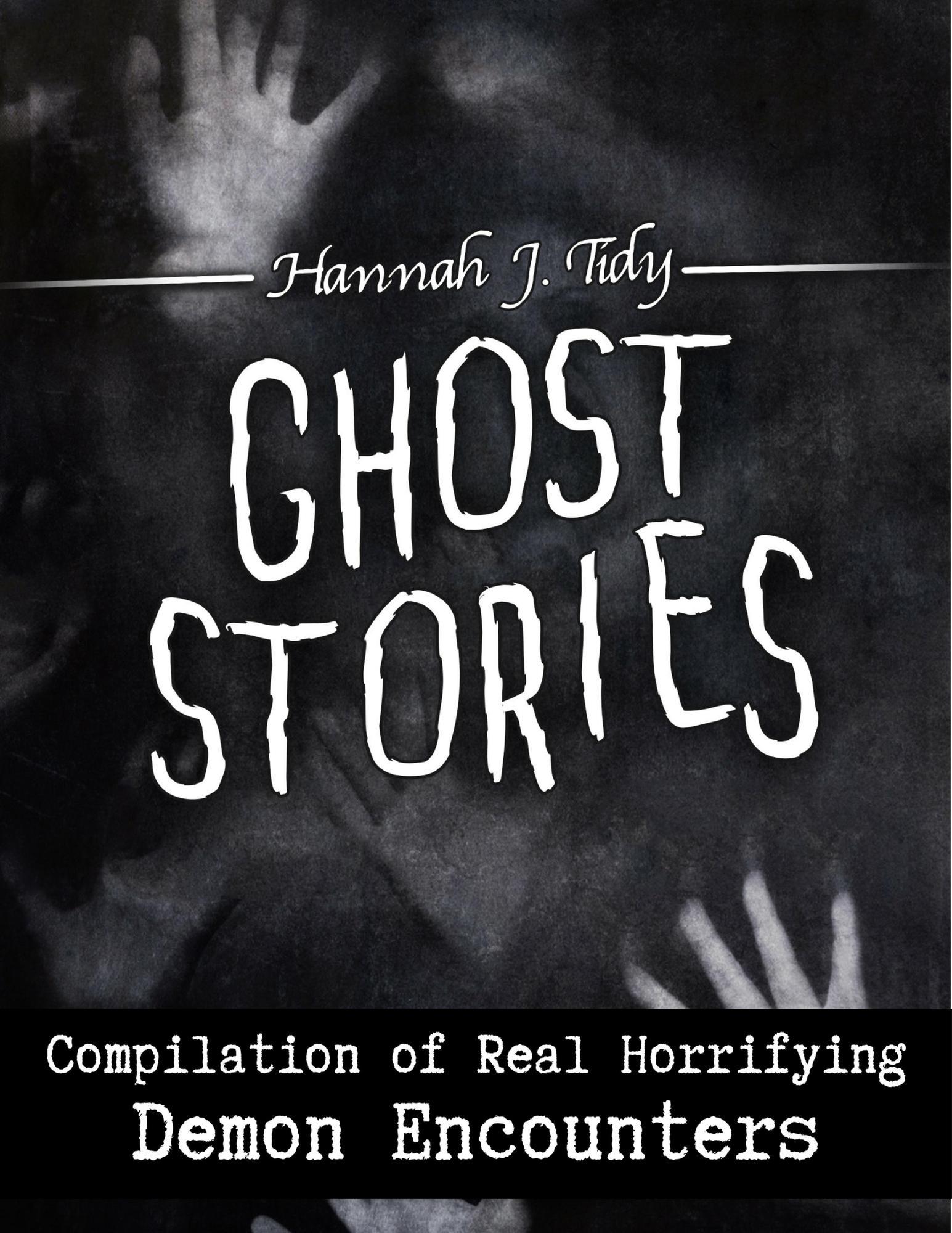 Smashwords – Ghost Stories: Demon Encounters – a book by Hannah J tidy