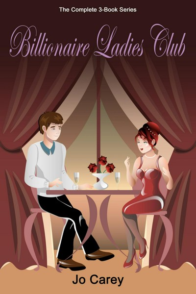 Smashwords – Billionaire Ladies Club: The Complete 3-Book Series – a book by Jo Carey