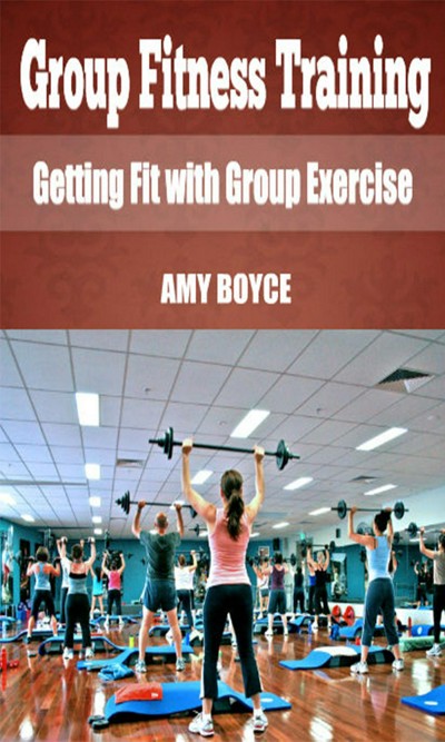 Smashwords – Group Fitness Training: Getting Fit with Group Exercise ...