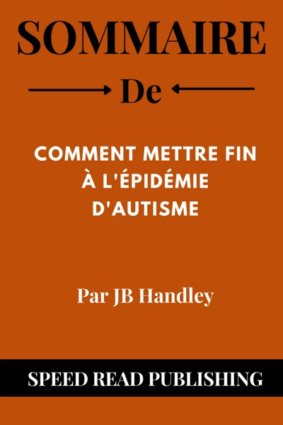 Smashwords – Sommaire De Comment Mettre Fin À L'épidémie D'autisme Par ...