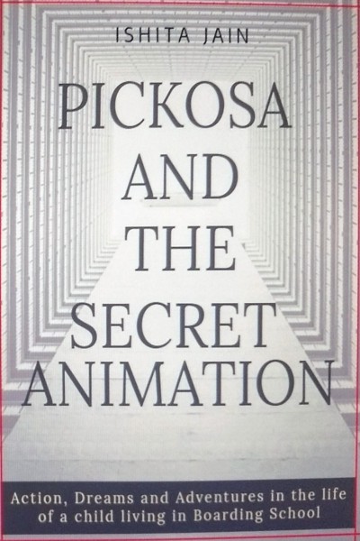Smashwords – Pickosa and the Secret Animation – a book by Ishita Jain